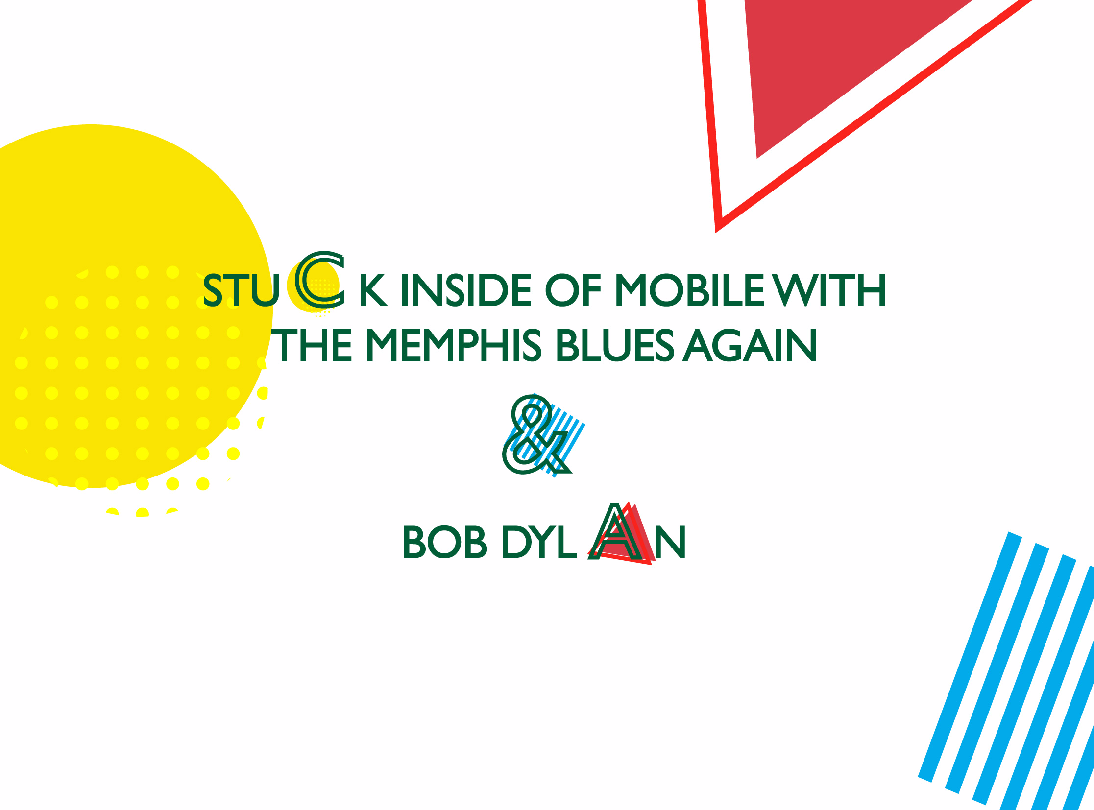 Stuck Inside of Mobile with Memphis Blues Again_zjkkk-站酷ZCOOL