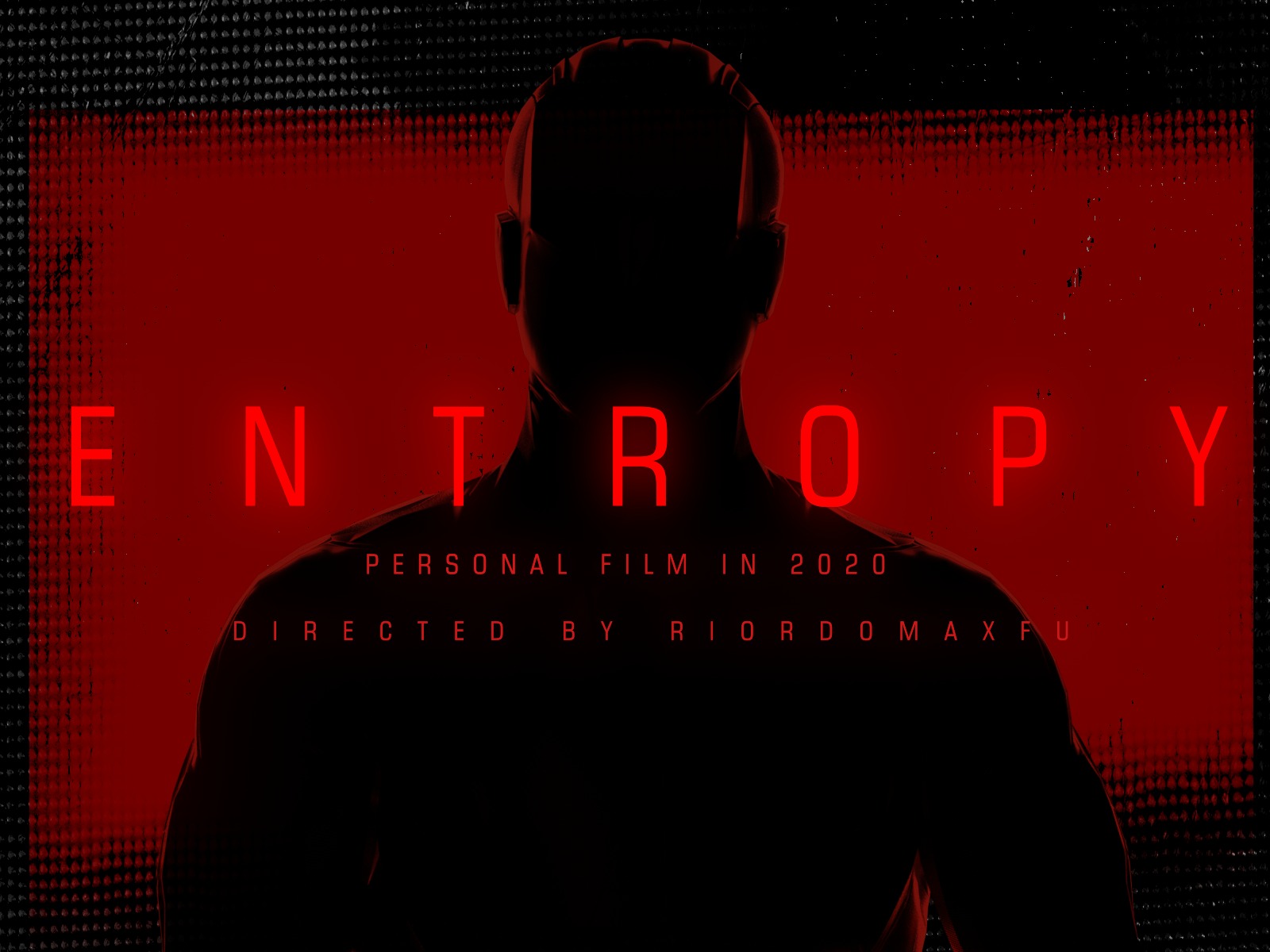 ENTROPY“熵”film 2020_RIORDO橙子不苦-站酷ZCOOL