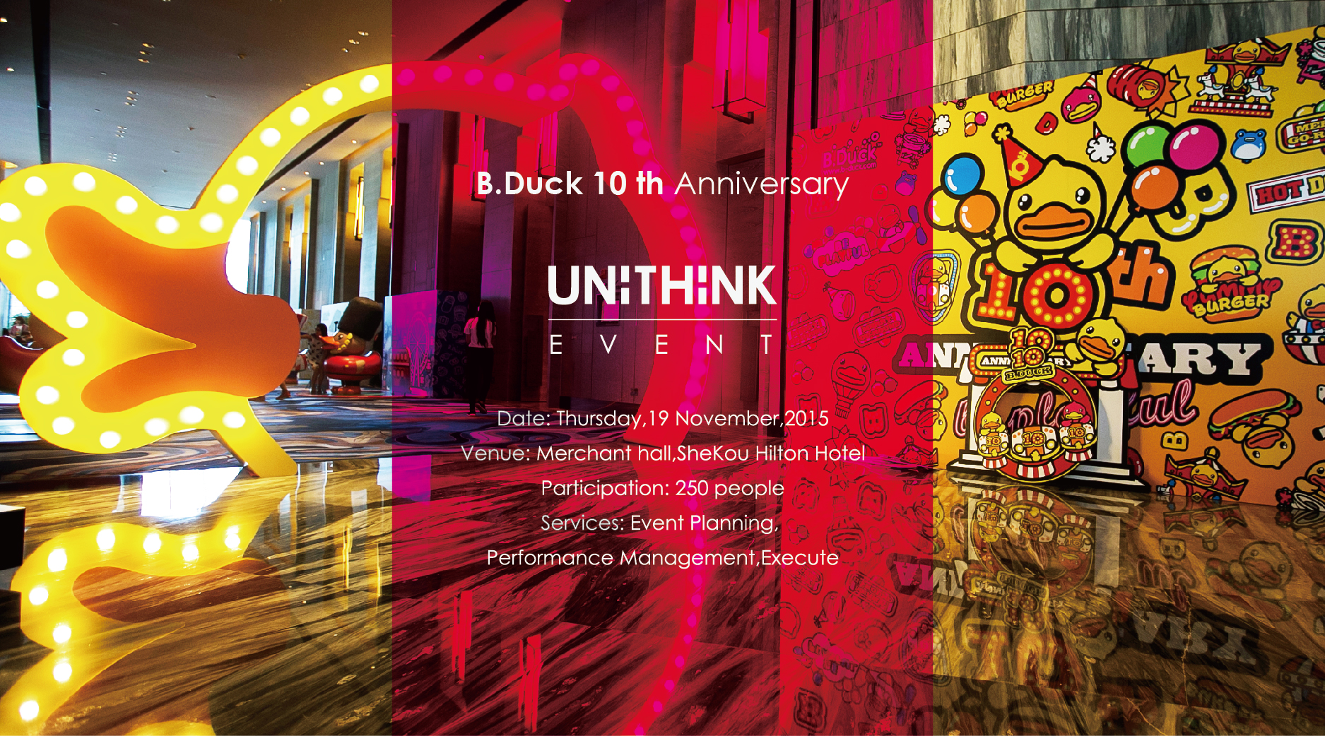 UN活动现场 | B.Duck 10 th Anniversary_UNITHINK-站酷ZCOOL