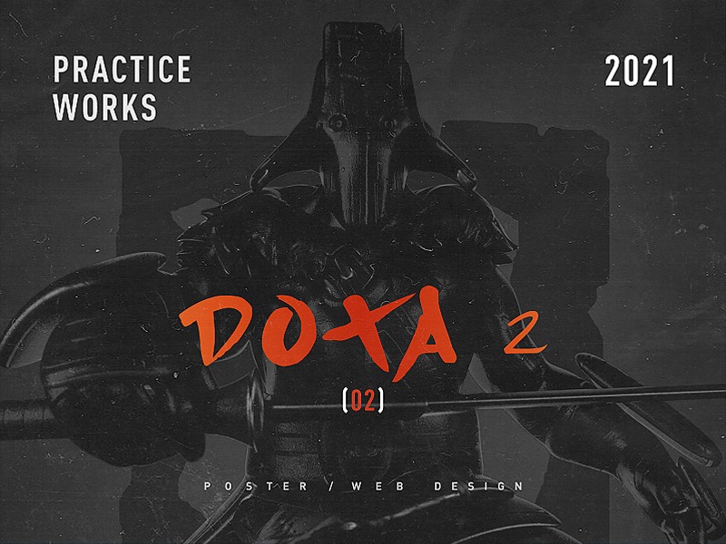 Dota 2 poster / web design , practice works ! _设计不NG-站酷ZCOOL