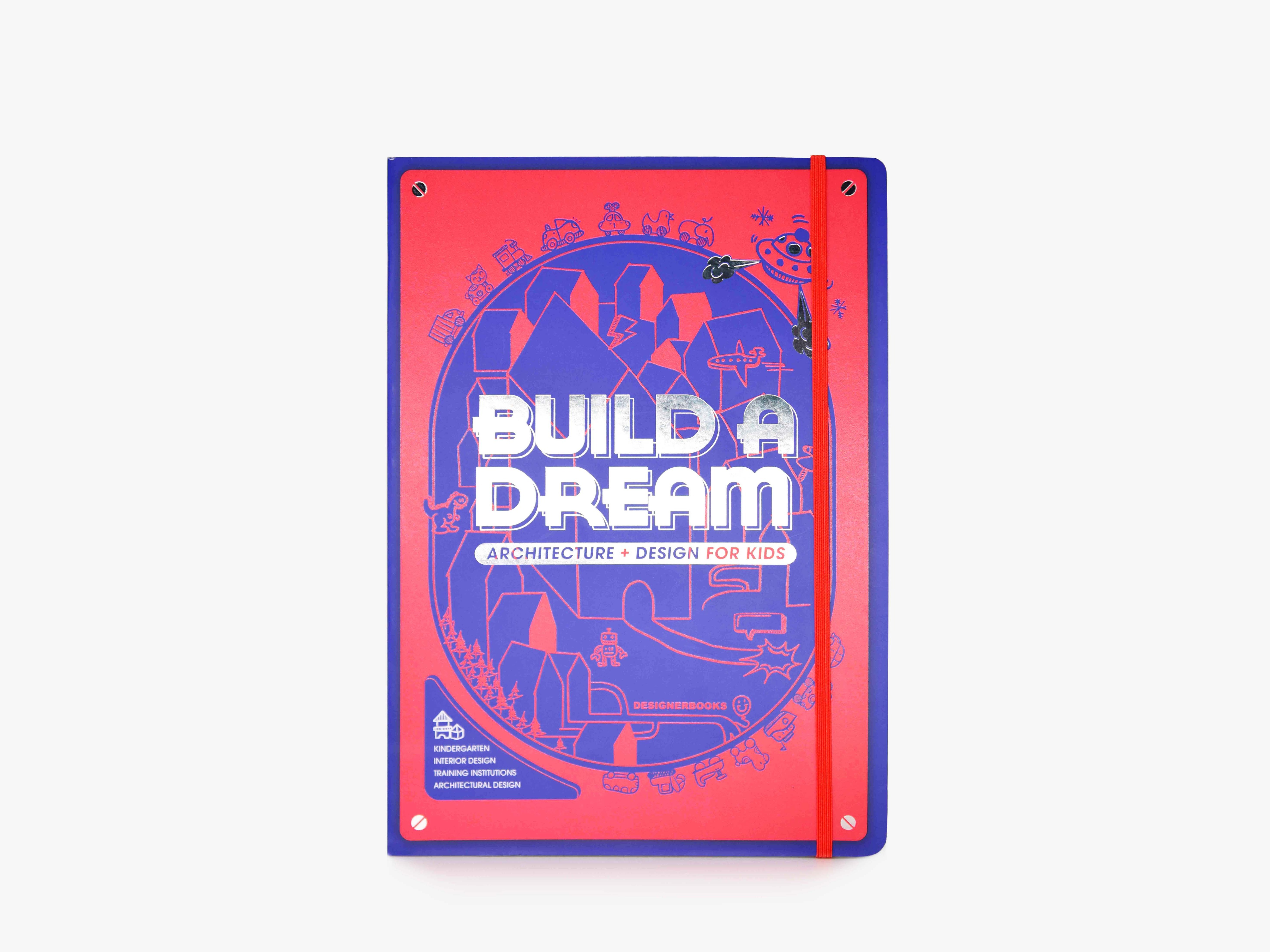 BUILD A DREAM-ARCHITECTURE + DESIGN FOR KIDS_DESIGNERBOOKS-站酷ZCOOL
