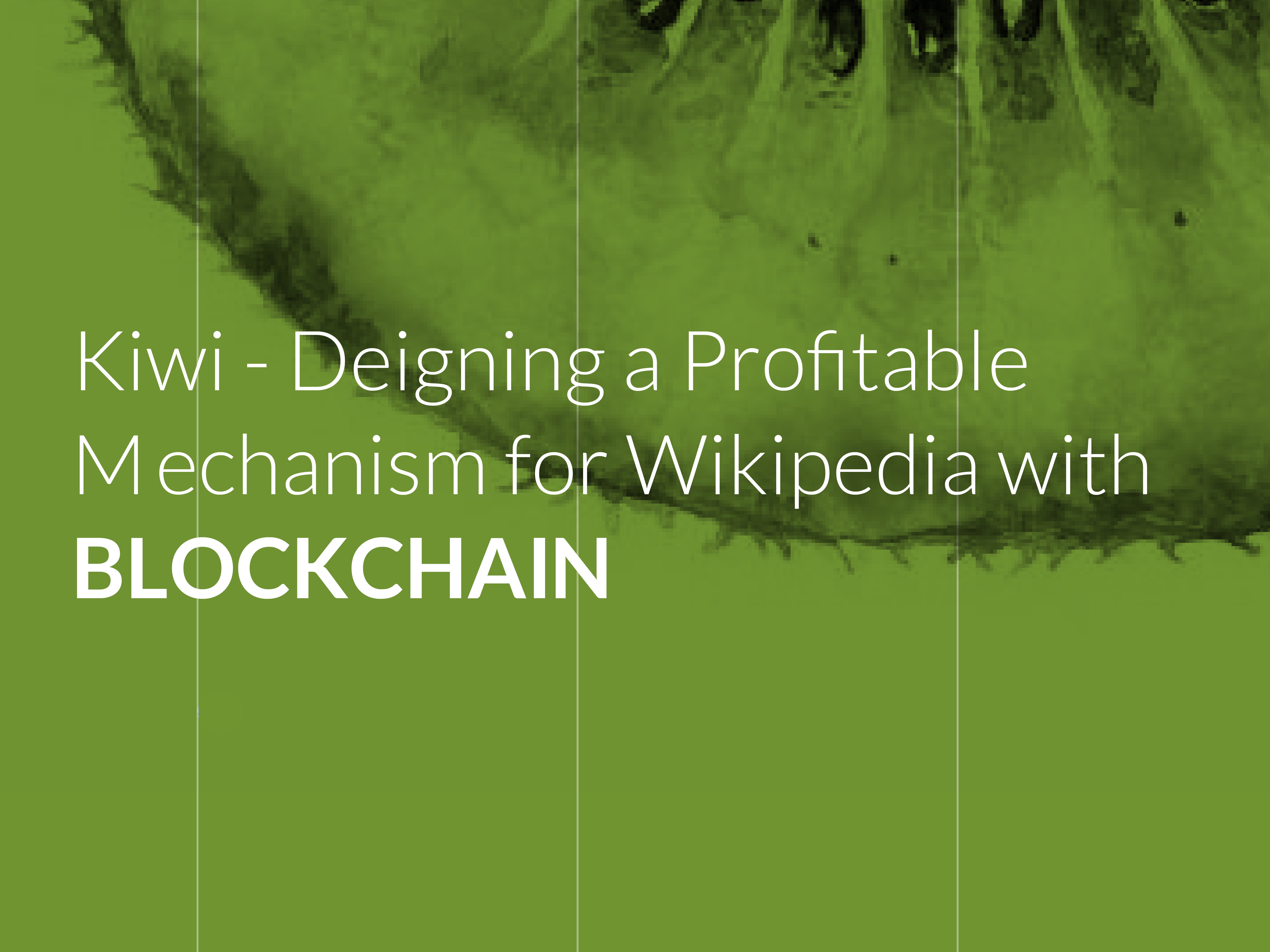 KIWI——运用区块链为Wikipedia设计的新机制_赤兔濛-站酷ZCOOL