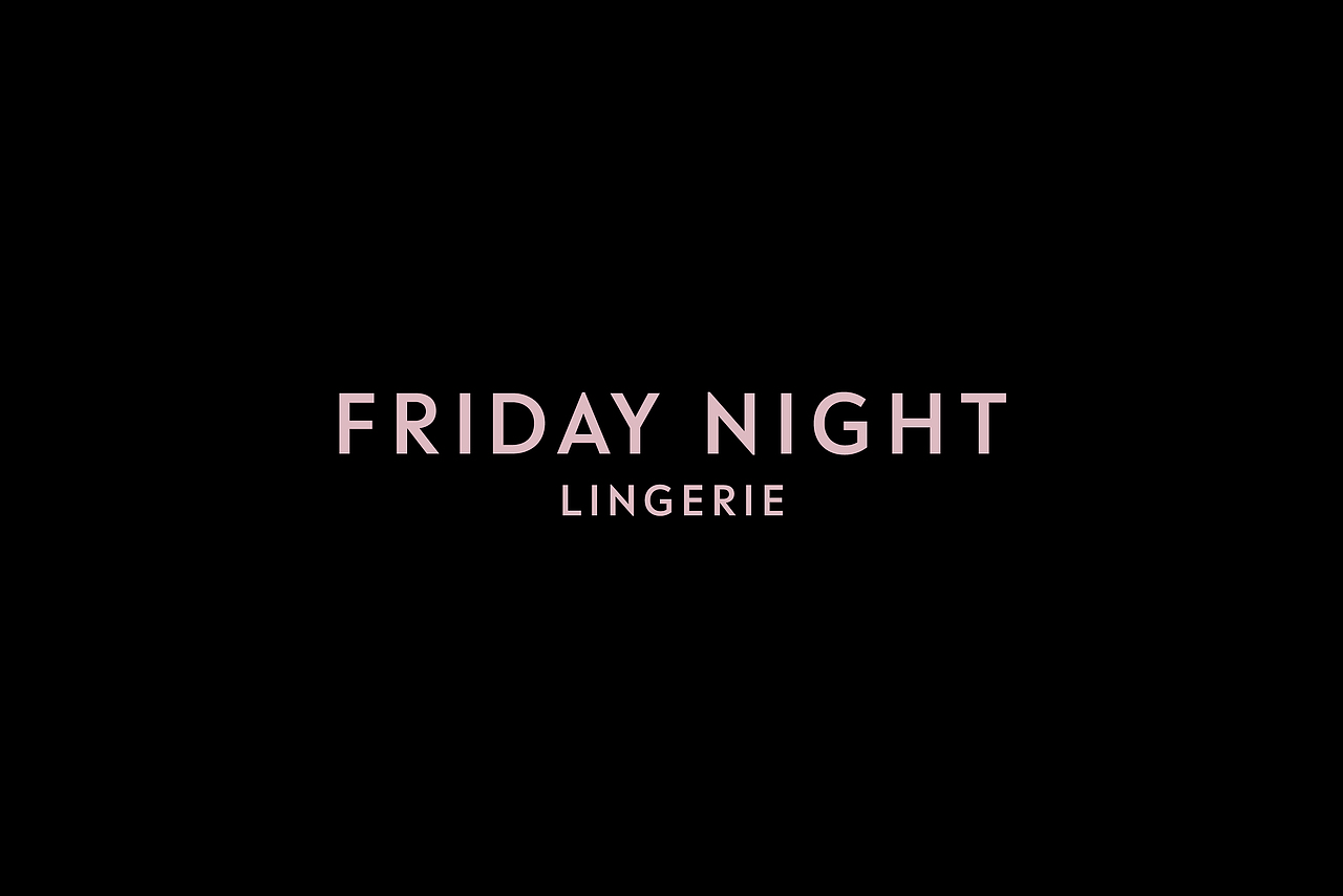 Friday Night Lingerie 女性内衣品牌_晴也doris-站酷ZCOOL