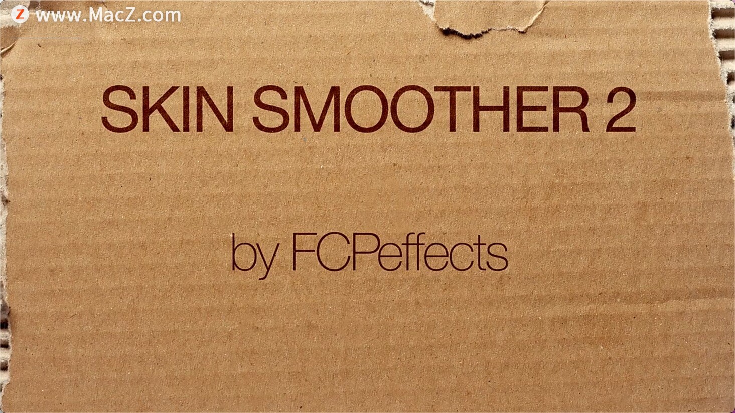 fcpx插件：磨皮美颜光滑皮肤效果FCPeffects – Skin Smoother V2 _mac开心-站酷ZCOOL
