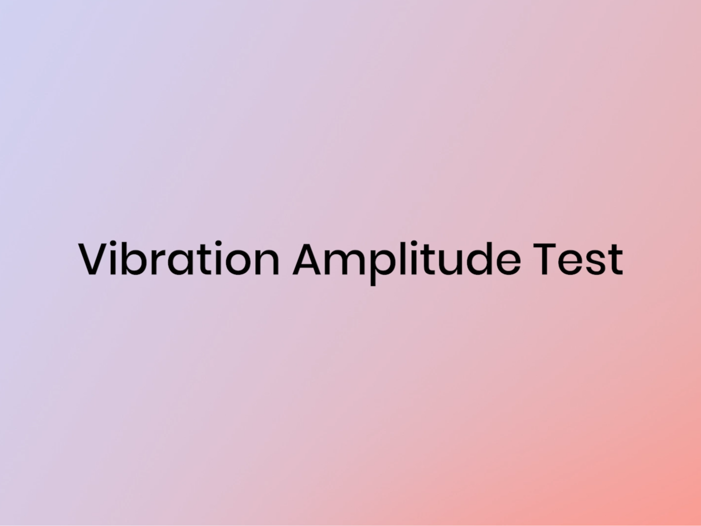 2023 - FA SBV Vibration Amplitude Test_BT视觉-站酷ZCOOL