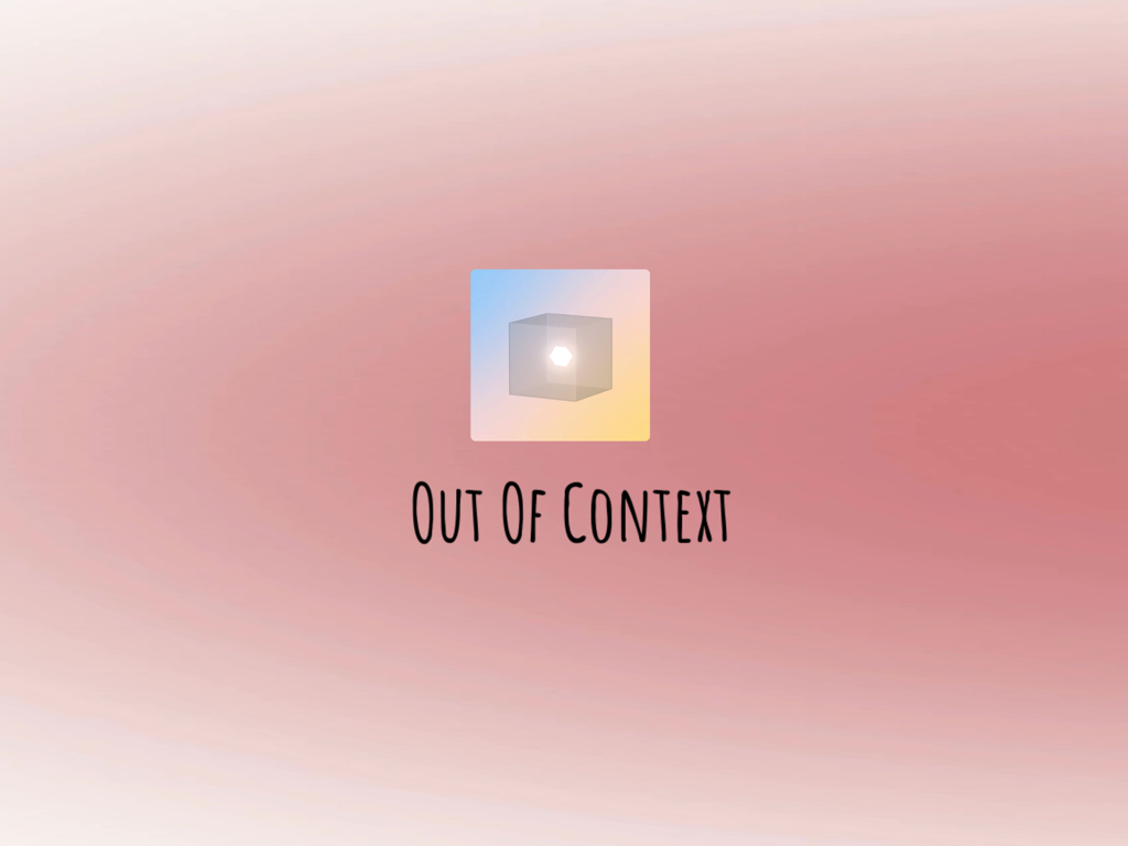 Out Of Context - iOS应用 - 2022年11月_Lei_Space-站酷ZCOOL