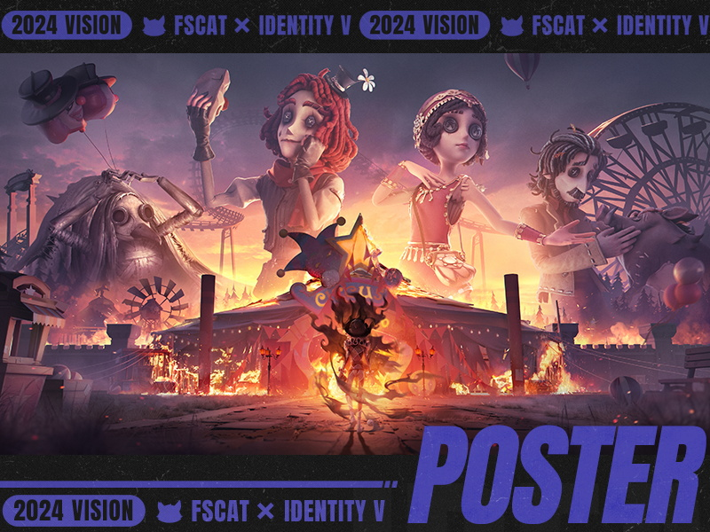 《第五人格》24年度剧情海报_裂变猫FSCAT-站酷ZCOOL