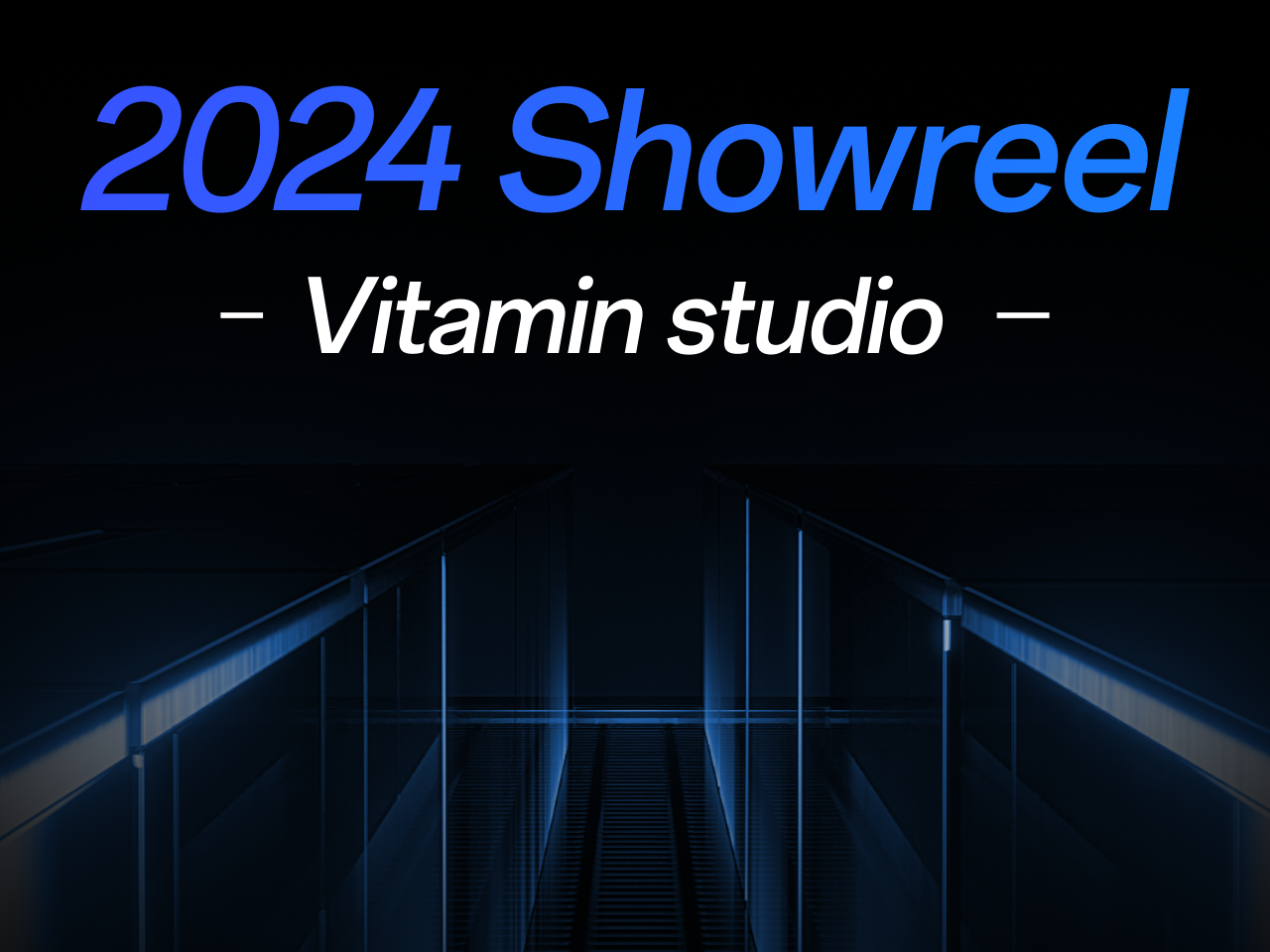 Vitamin studio I 2024年 SHOWREEL_vitamin_studio-站酷ZCOOL